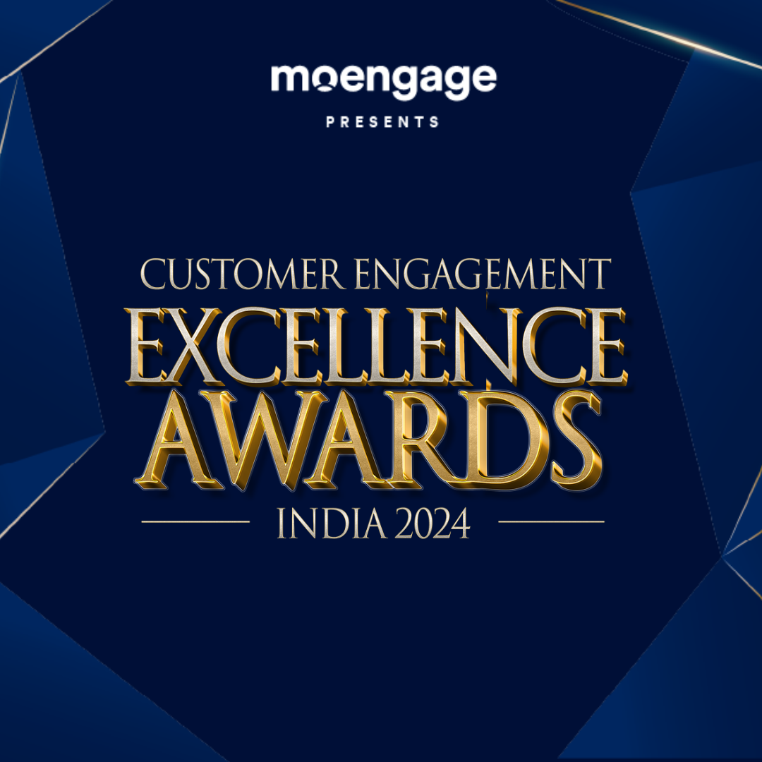 MoEngage Customer Engagement Excellence Awards, India