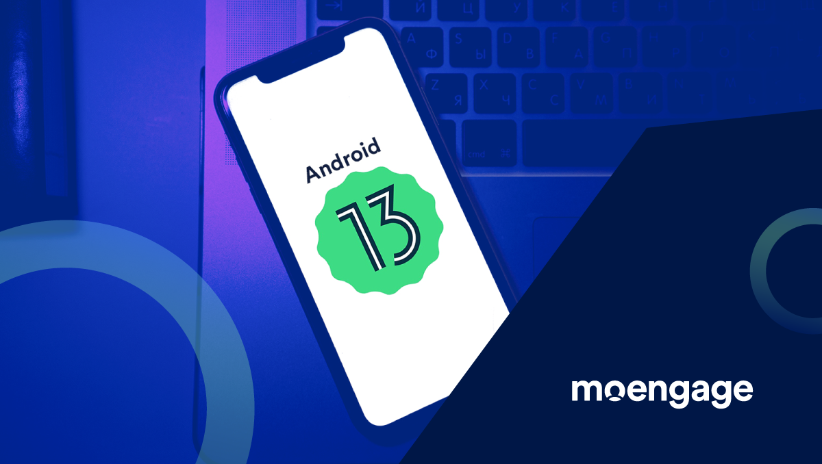 Android 13: Push Notification Opt-ins Are Here