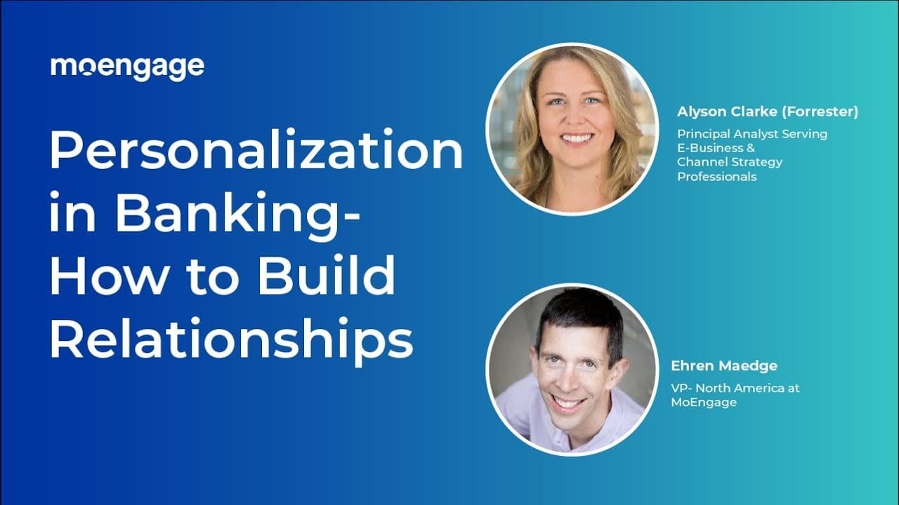 Personalization in Banking- How to Build Relationships | MoEngage