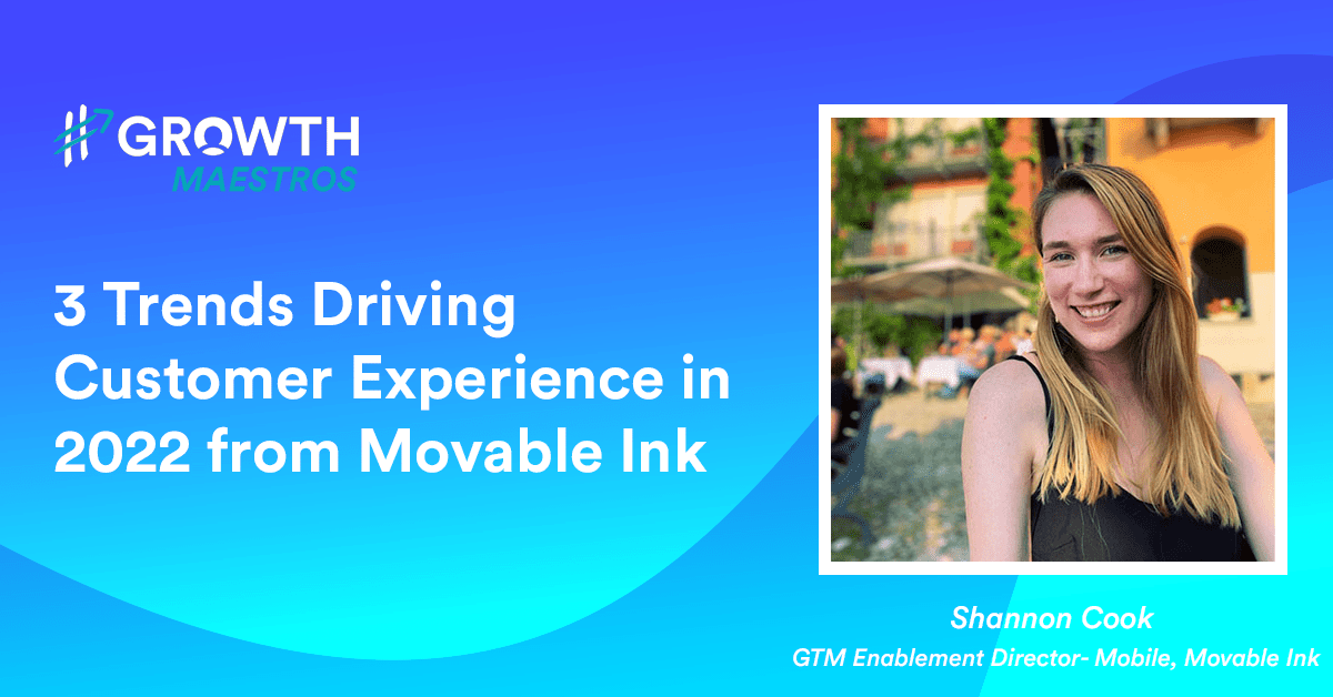 3 Trends Driving Customer Experience in 2022 from Movable Ink | MoEngage