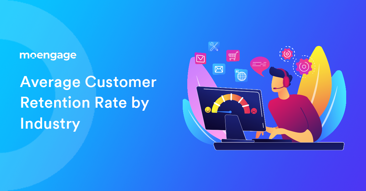 What is the Average Customer Retention Rate of Each Industry? Read on.