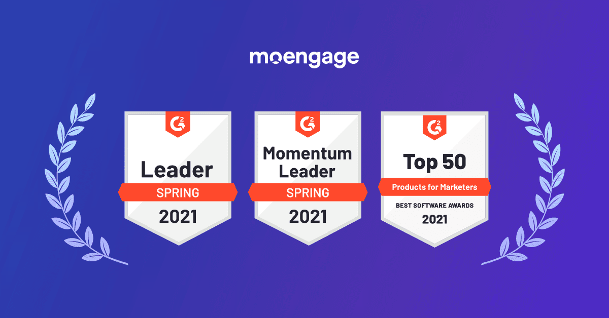 MoEngage Ranks #1 Mobile Marketing Platform in G2’s Spring 2021 ...