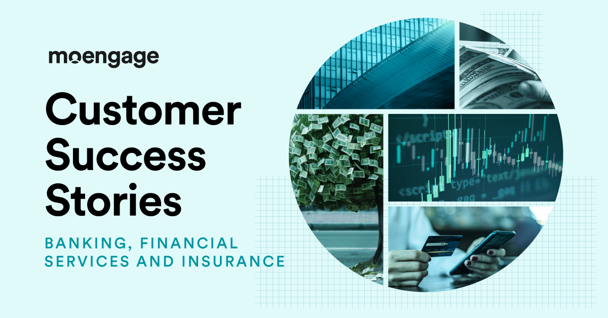 How Banking and Finance Brands Win With Customer Engagement | MoEngage