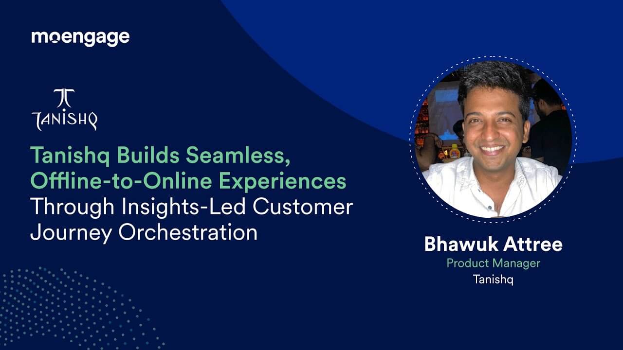 How Tanishq Builds Seamless, O2O Experiences Using Insights-led Customer Journey Orchestration ...