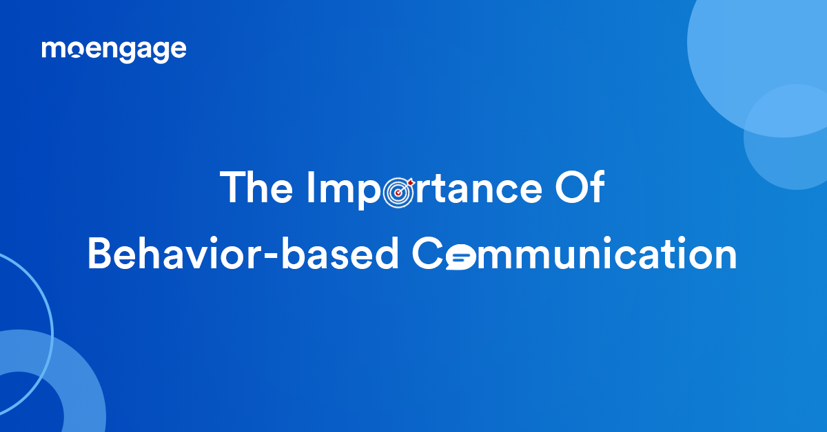 Importance of Behavior-Based Communication for Entertainment Brands