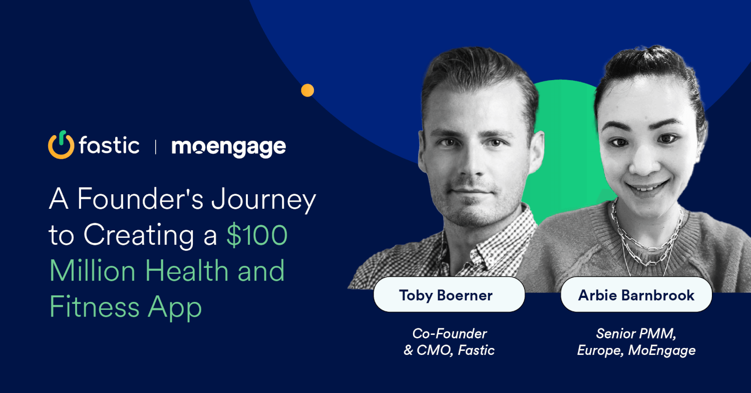 A Founder's Journey to Creating a $100 Million Health & Fitness App | MoEngage