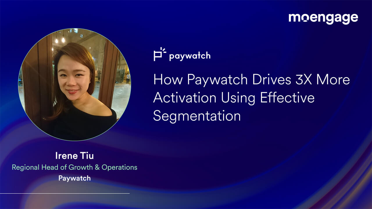 How Paywatch Drives 3X More Activation Using Effective Segmentation ...