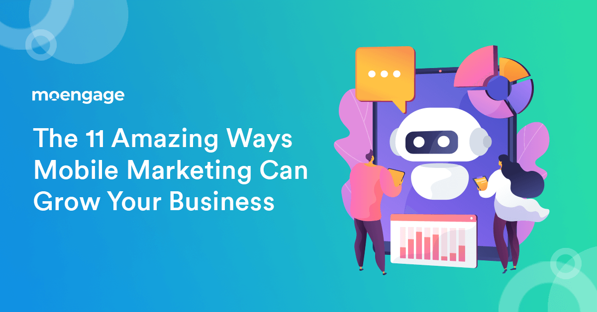 51 Mind-blowing Mobile Marketing Statistics and Trends for 2021