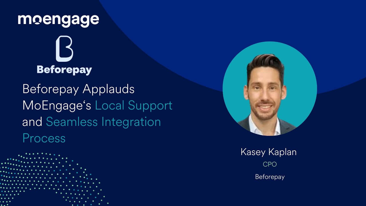 Beforepay Applauds MoEngage‘s Local Support and Seamless Integration Process | MoEngage