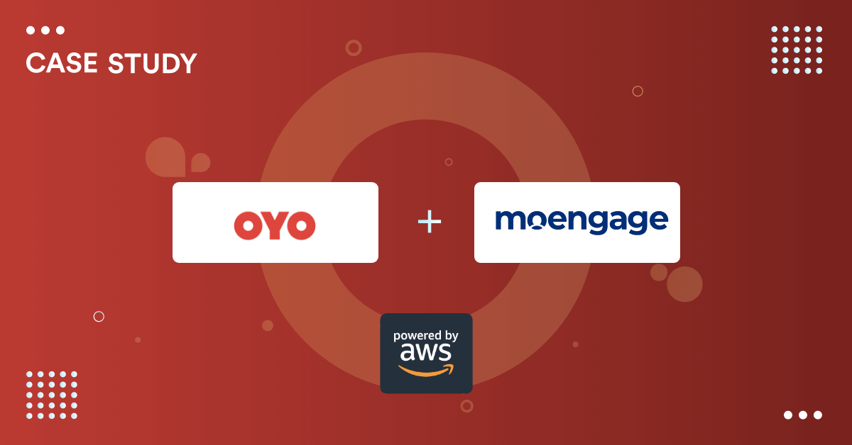 OYO Rooms Case Study - MoEngage